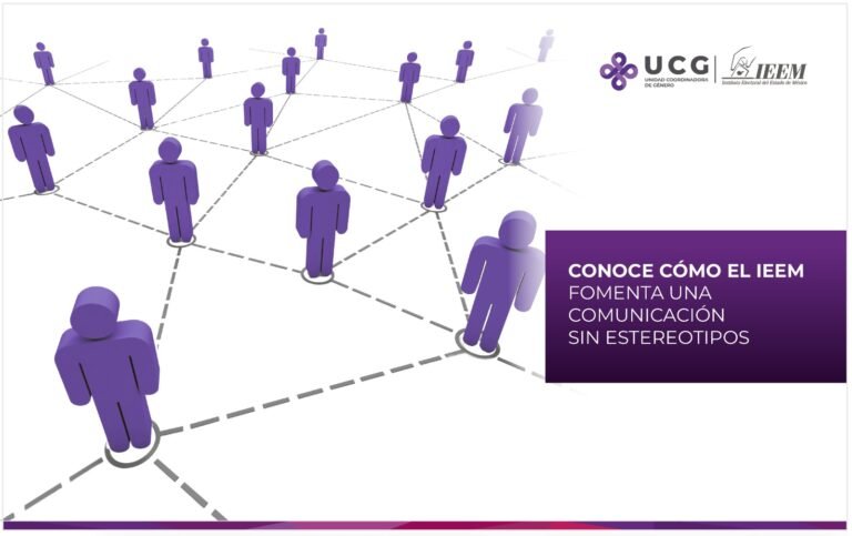 CONOCE CÓMO EL IEEM FOMENTA UNA COMUNICACIÓN SIN ESTEREOTIPOS DE GÉNERO ...